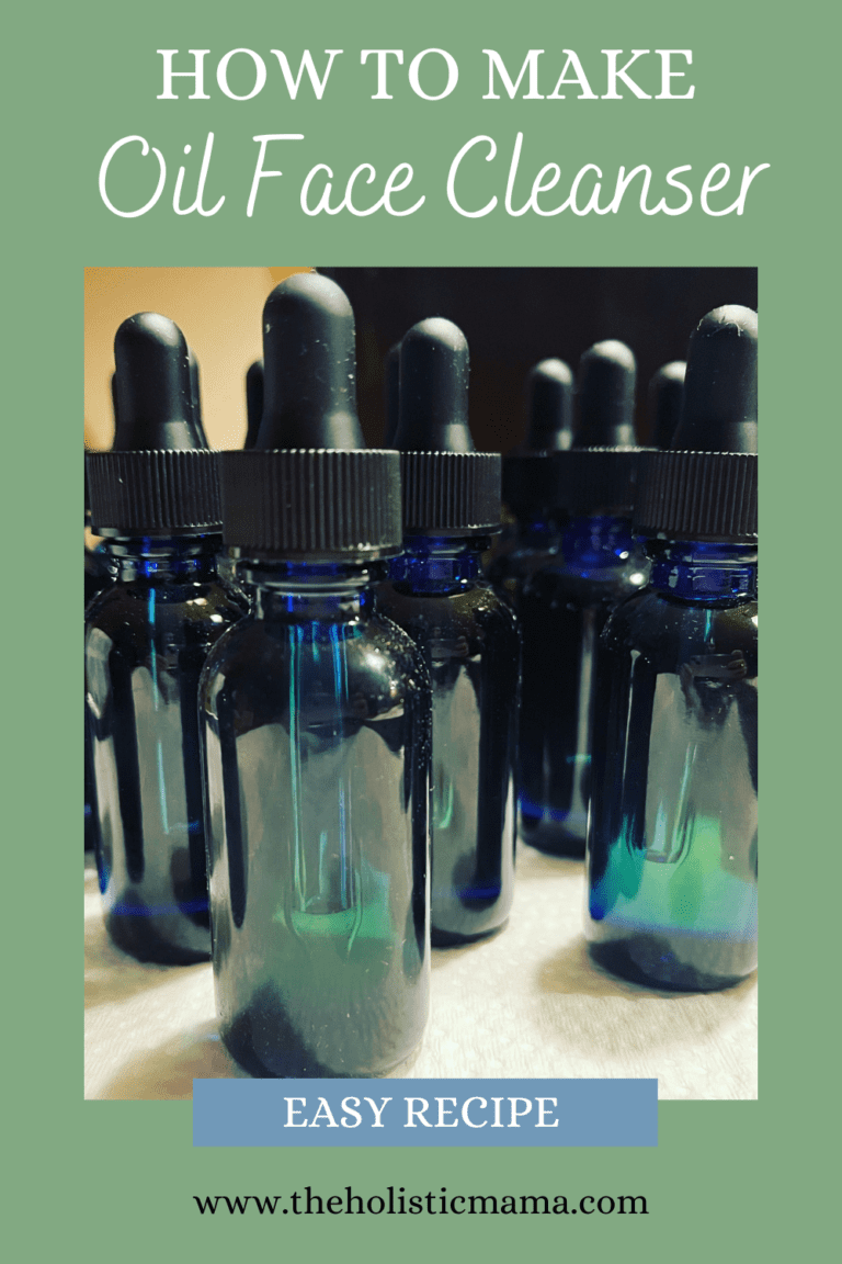 Why You Should Wash Your Face with Oil - The Holistic Mama